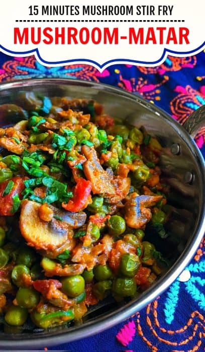 Mushroom Matar Masala - 15 Minutes Mushroom Stir Fry