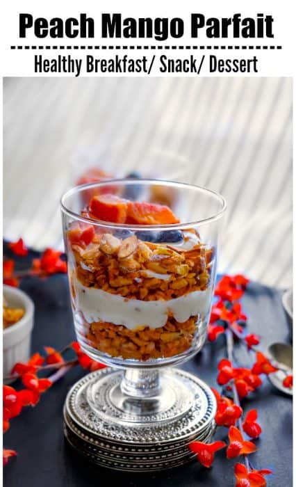 Peach Mango Parfait - Healthy Breakfast or Dessert