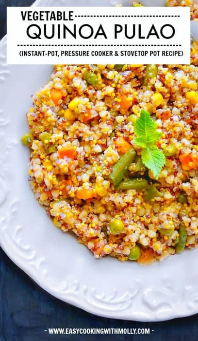 Vegetable Quinoa Pulao - Instant Pot, Pressure Cooker & Stovetop Recipe