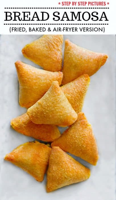 Bread Samosa Recipe - Fried, Baked and Air Fryer Version