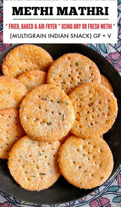 Methi Mathri Recipe - Baked, Fried and Air Fryer Recipe