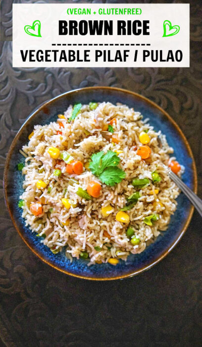 Brown Rice Vegetable Pilaf / Pulao